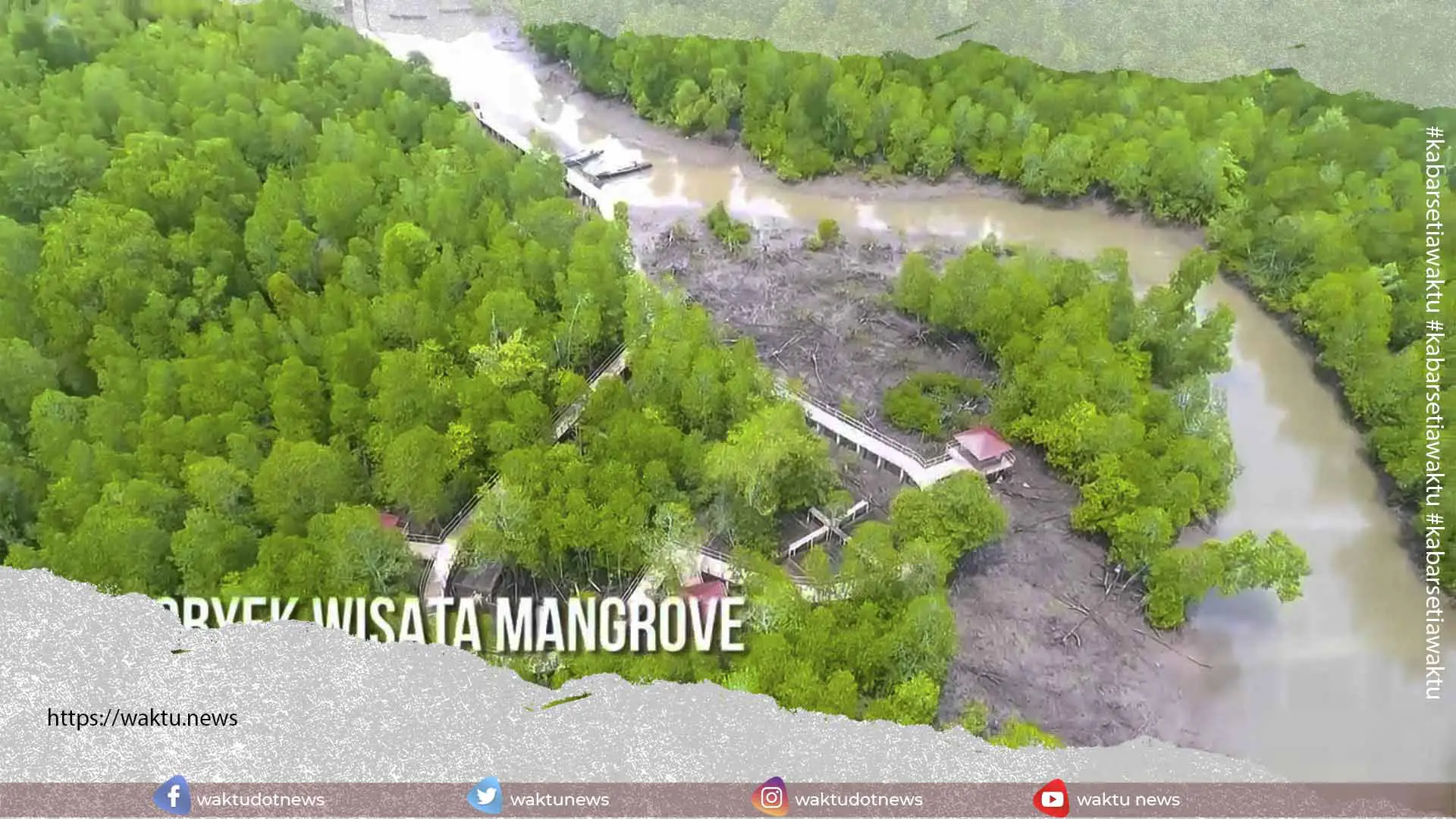 Tracking Mangrove In Love: Keindahan dan Pelestariannya • Waktu news